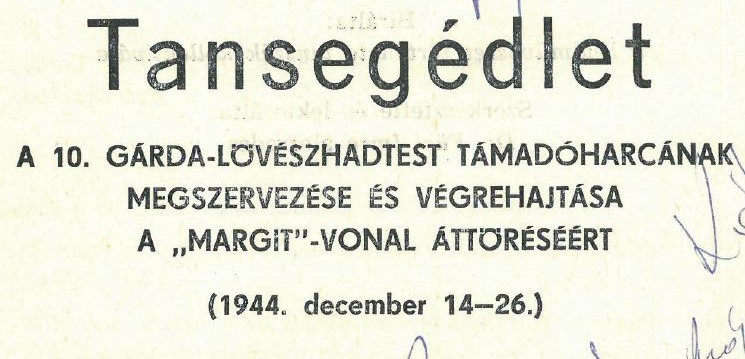 Tansegédlet: “A 10. gárda-lövészhadtest támadóharcainak megszervezés és ...